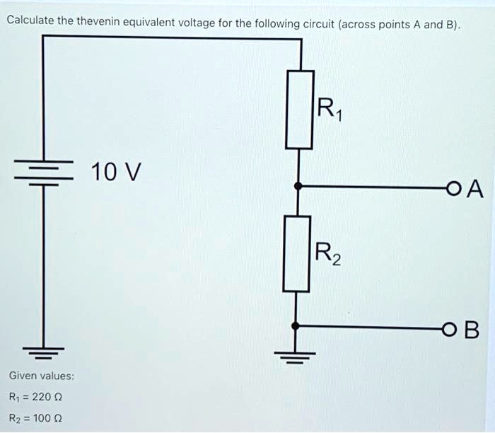 SOLVED: Calculate the Thevenin equivalent voltage for the following circuit (across points A and ...