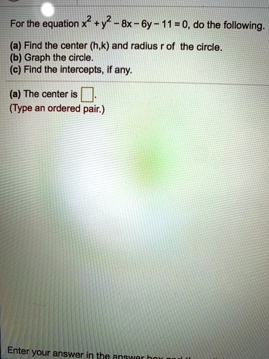 Solved For The Equation X2 Y2 8x 6y 11 0 Do The Following A