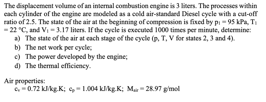 SOLVED: The displacement volume of an internal combustion engine is 3 ...
