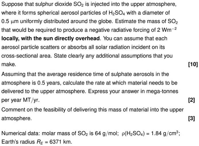 Suppose that sulphur dioxide SO2 is injected into the upper atmosphere ...