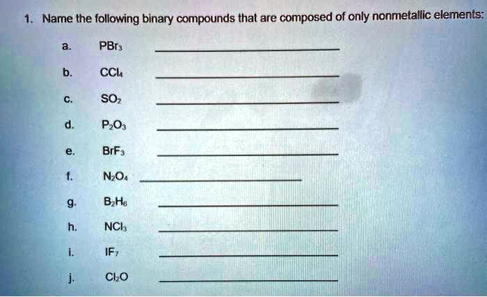 name the following binary compounds that are composed of only nonmetallic elements pbra cck soz ...
