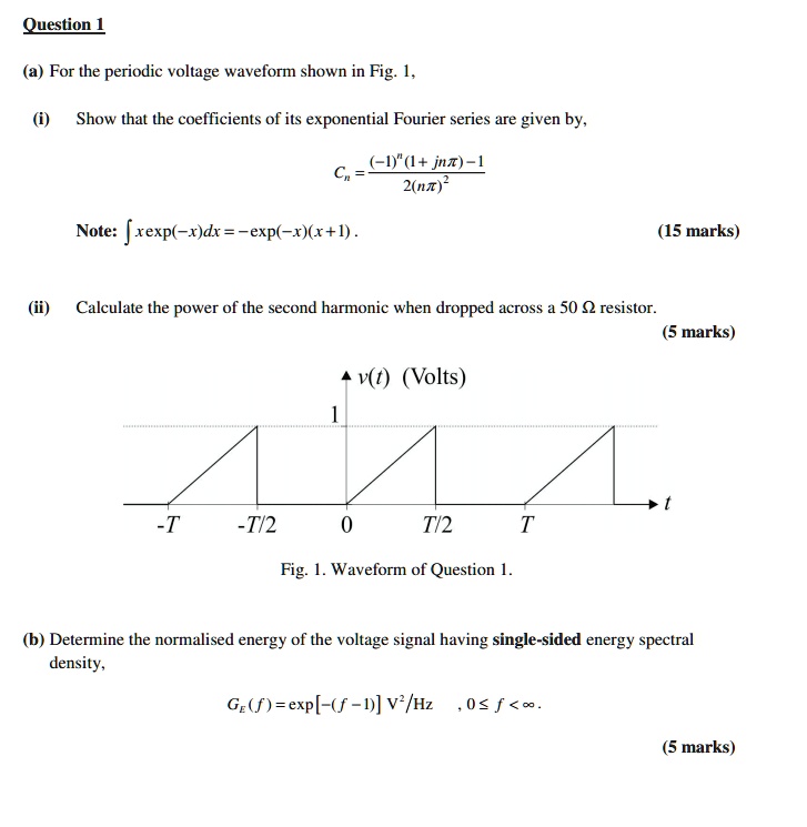 SOLVED: Question 1 (a) For the periodic voltage waveform shown in Fig. 1. (!) Show that the ...