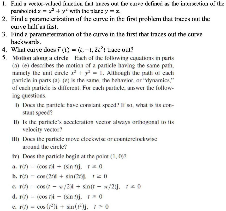 1 find a vector valued function that traces out the curve defined as the intersection of the ...