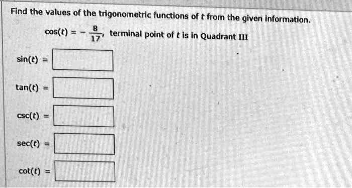 SOLVED: Find the values of the trigonometric functions of t from the given information. The ...