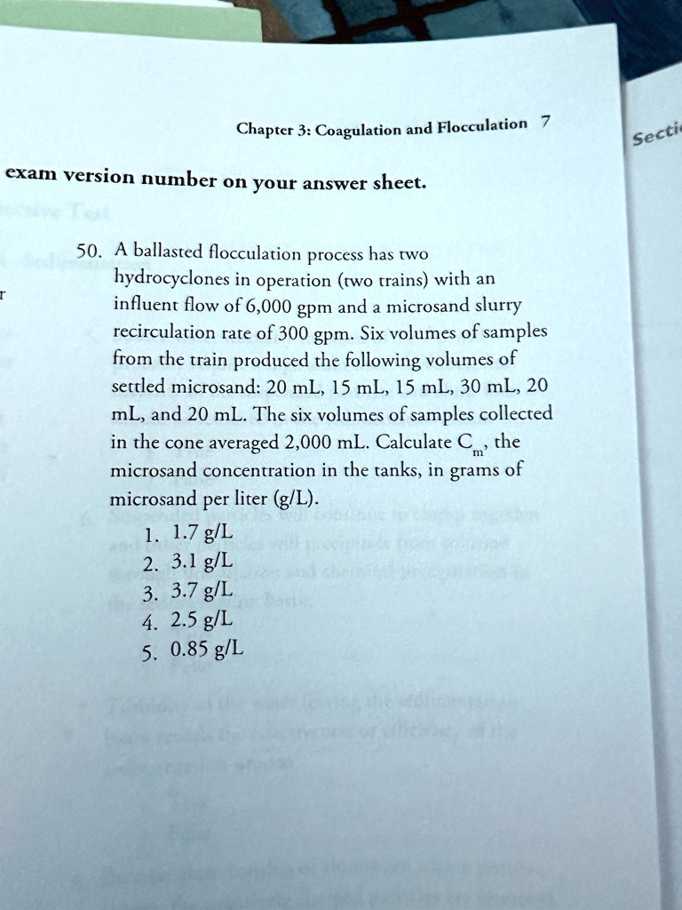 Chapter 3: Coagulation and Flocculation 7 exam version number on your answer sheet. 50. A ...