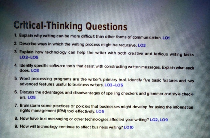SOLVED: Critical-Thinking Questions: 1. Explain why writing can be more ...