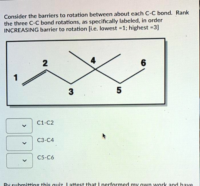 SOLVED: Consider the barriers to rotation between each â‚¬-C bond: Rank ...