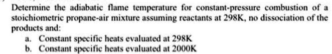 determine the adiabatic flame temperature for constant pressure ...
