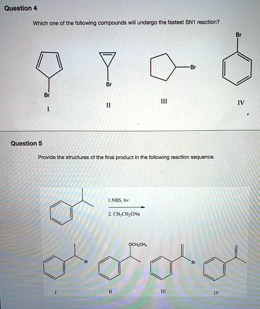 SOLVED:Question 4 Which one of the following compounds will undergo the ...