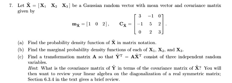 SOLVED: Let X = [Xi Xz Xz] be a Gaussian random vector with HICAle ...