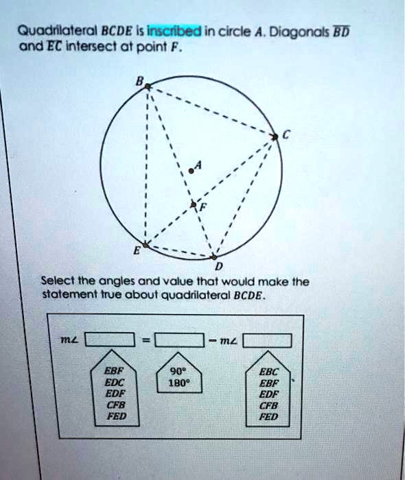SOLVED: Quadrilateral BCDE Is inscribed in circle A. Diagonals BD and ...