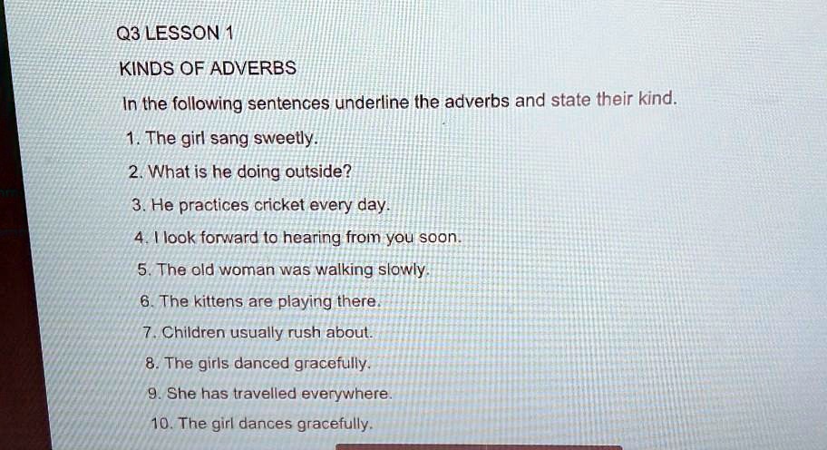 SOLVED: 'Q3 LESSON 1KINDS OF ADVERBSIn the following sentences ...