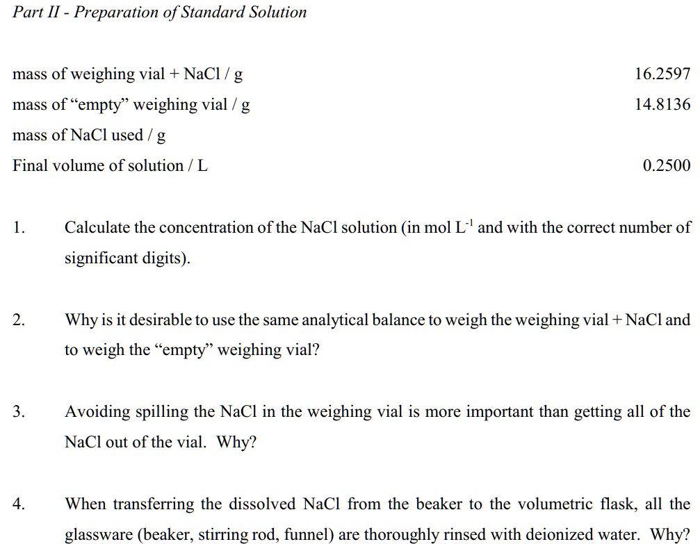 SOLVED: Part II Preparation of Standard Solution mass of weighing vial + NaCl g mass of empty ...