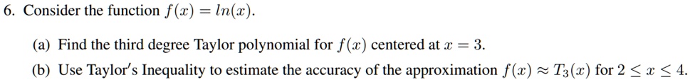 Consider the function f (x) In(x).Find the third degr… - SolvedLib