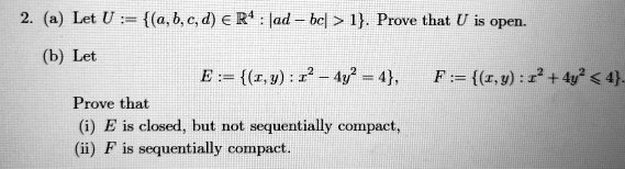 SOLVED:(a) Let U : {(a,6.0,d) â‚¬R' lad _ bcl Prove that U is open: Let ...