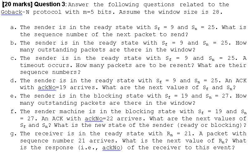 SOLVED: Question 3: Answer the following questions related to the Go-Back-N protocol with m=5 ...