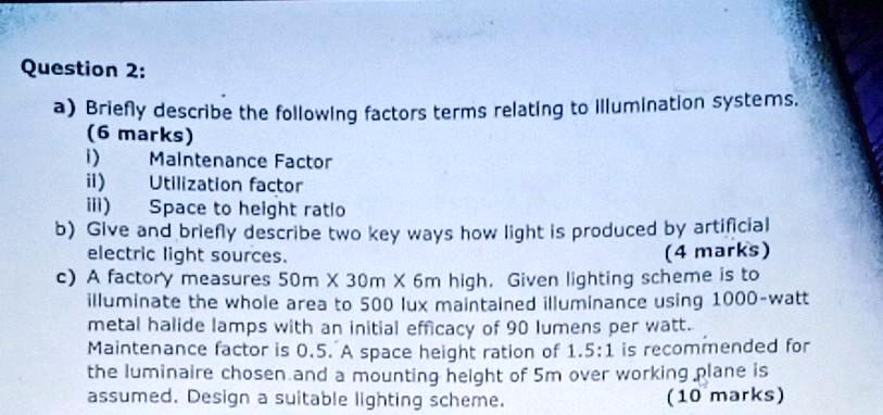 Question 2: a) Briefly describe the following factors terms relating to ...