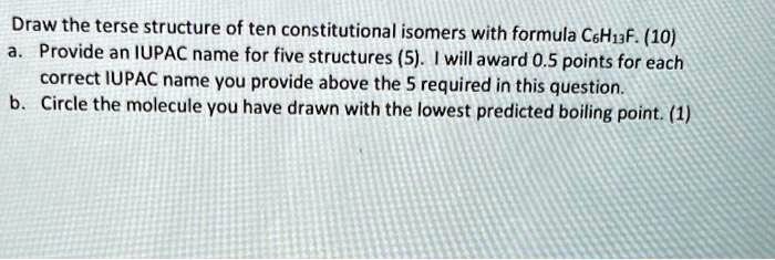 SOLVED: Draw the structural formula of ten constitutional isomers with ...