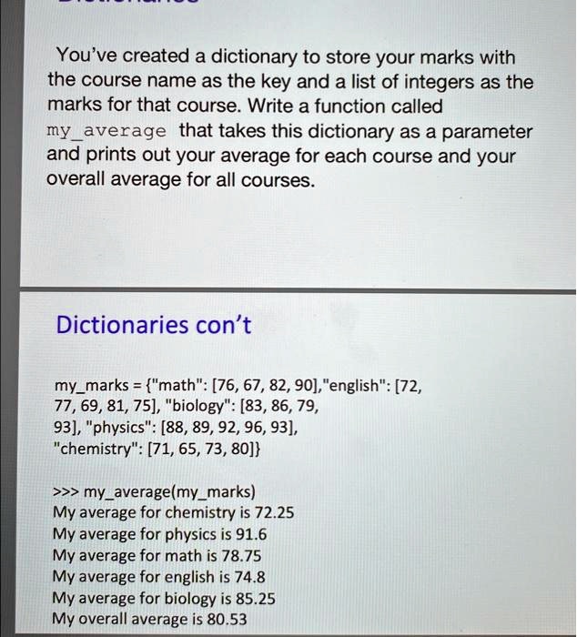 Solved You Ve Created A Dictionary To Store Your Marks With The Course Name As The Key And A