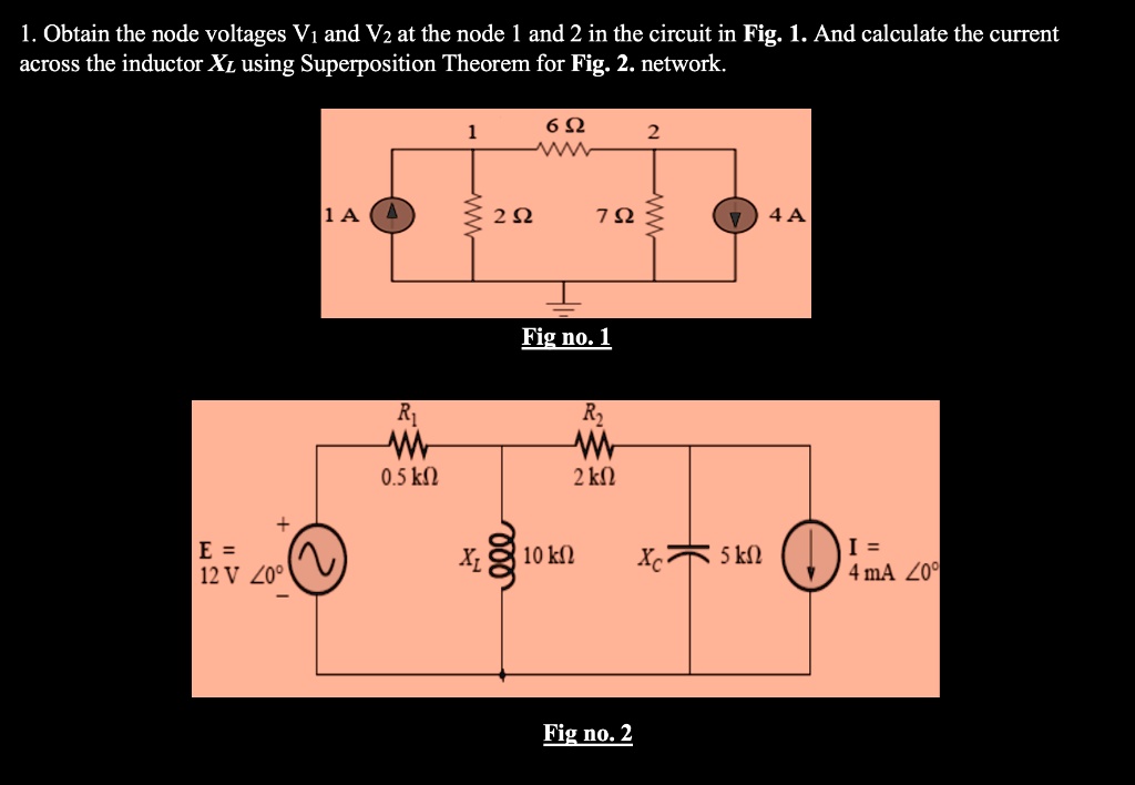 1 obtain the node voltages v1 and v2 at the node 1 and 2 in the circuit in fig 1 and calculate ...