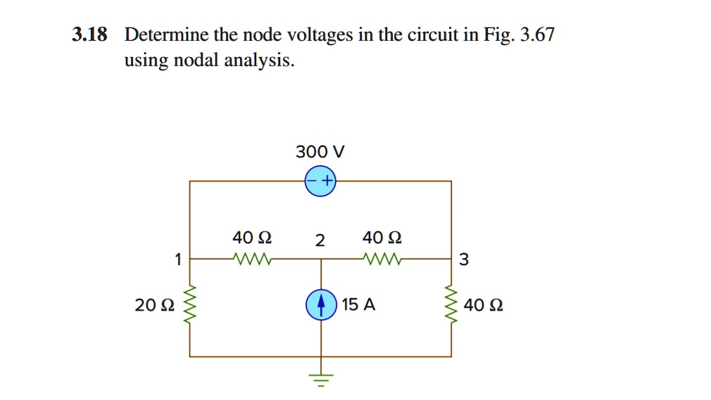 Solved Solve In Mathlab 318 Determine The Node Voltages In The Circuit In Fig 367 Using 