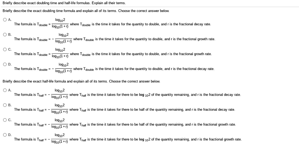 Briefly describe exact doubling time and half-life formulas. Explain ...