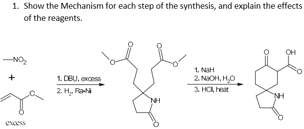 SOLVED: Show the Mechanism for each step of the synthesis, and explain ...