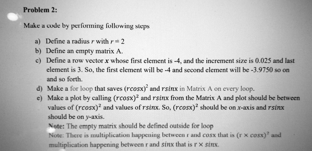 SOLVED: MATLAB Problem 2: Make a code by performing the following steps ...