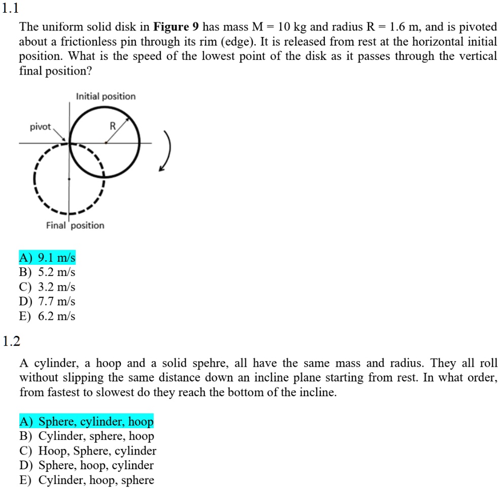 11 the uniform solid disk in figure 9 has mass m 10 kg and radius r 16 m and is pivoted about a ...