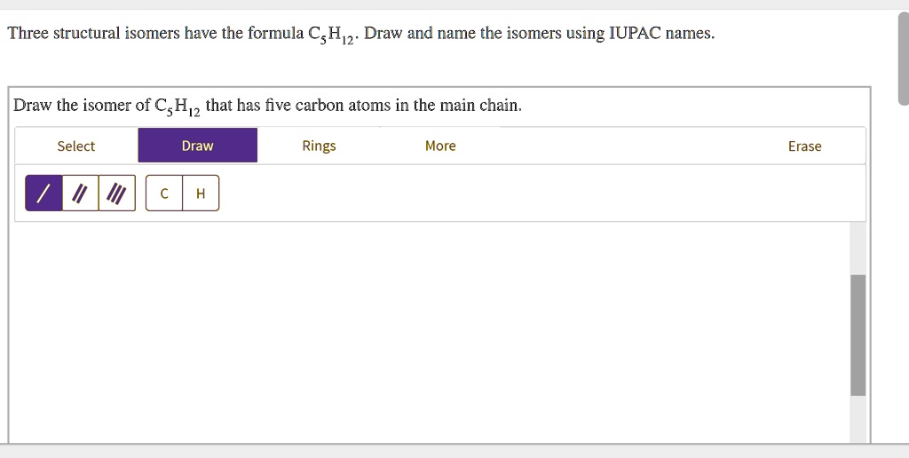 SOLVED:Three structural isomers have the formula CsH,2: Draw and name ...
