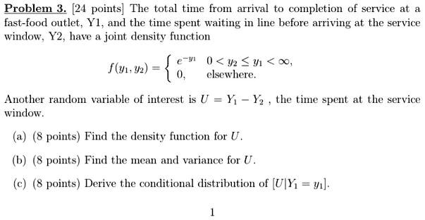 SOLVED: Problem 3 [24 points] The total time from arrival to completion ...