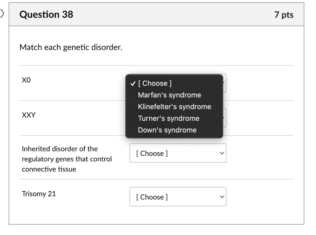 Solved Question 38 7 Pts Match Each Genetic Disorder X0 V Choose Marfans Syndrome 
