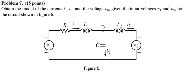 problem 715 points obtain the model of the currents i1 i2 and the voltage v3 given the input ...