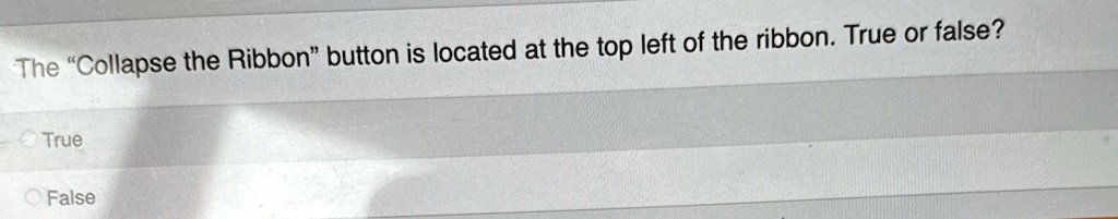 the collapse the ribbon button is located at the top left of the ribbon ...