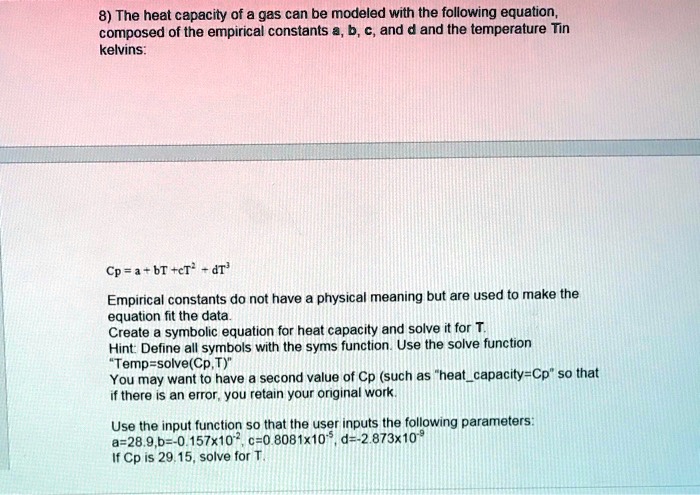 8) The heat capacity of a gas can be modeled with the following ...