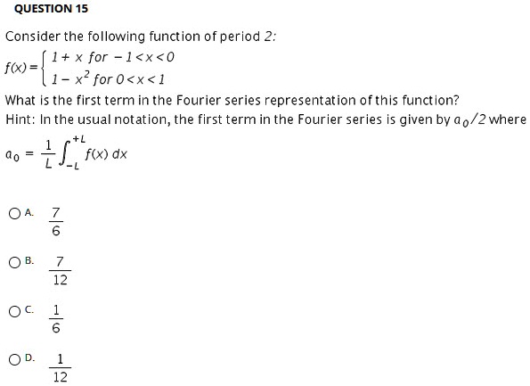 SOLVED: QUESTION 15 Consider the following function of period 2. 1 + X for -1