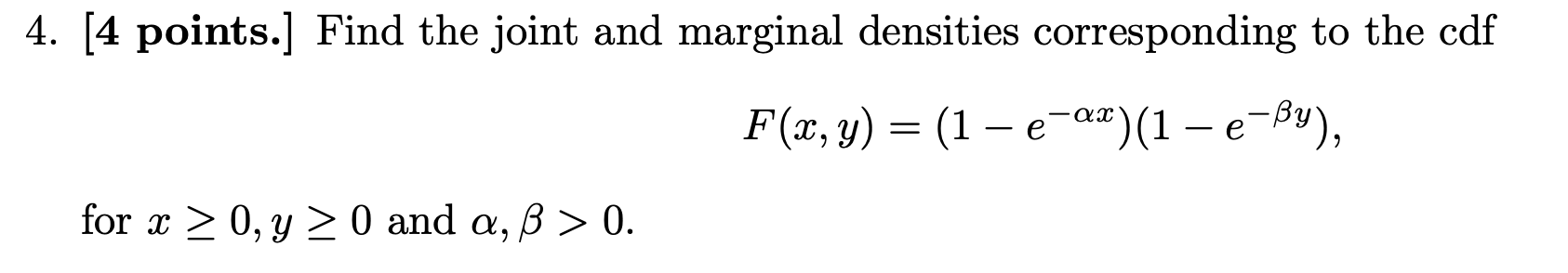 SOLVED: 4. [4 points.] Find the joint and marginal densities ...