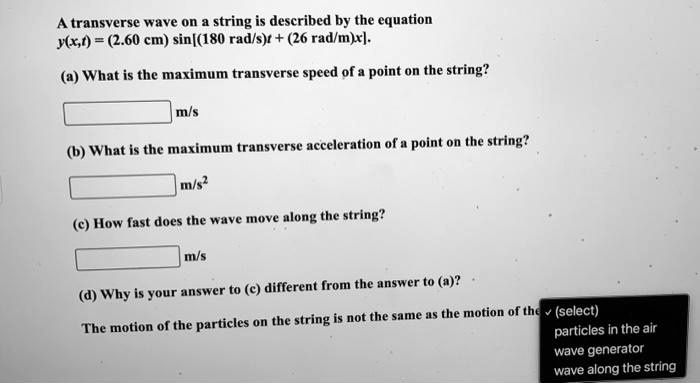 SOLVED: A transverse wave on a string is described by the equation y(x ...