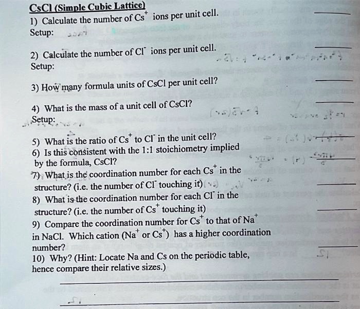 CsCl (Simple Cubic Lattice) 1) Calculate the number of Cs^+ ions per ...