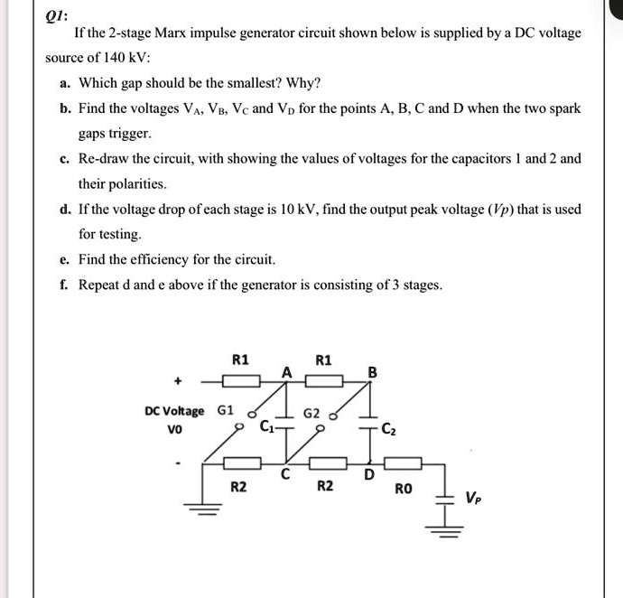 SOLVED: QI: If the 2-stage Marx impulse generator circuit shown below is supplied by DC voltage ...