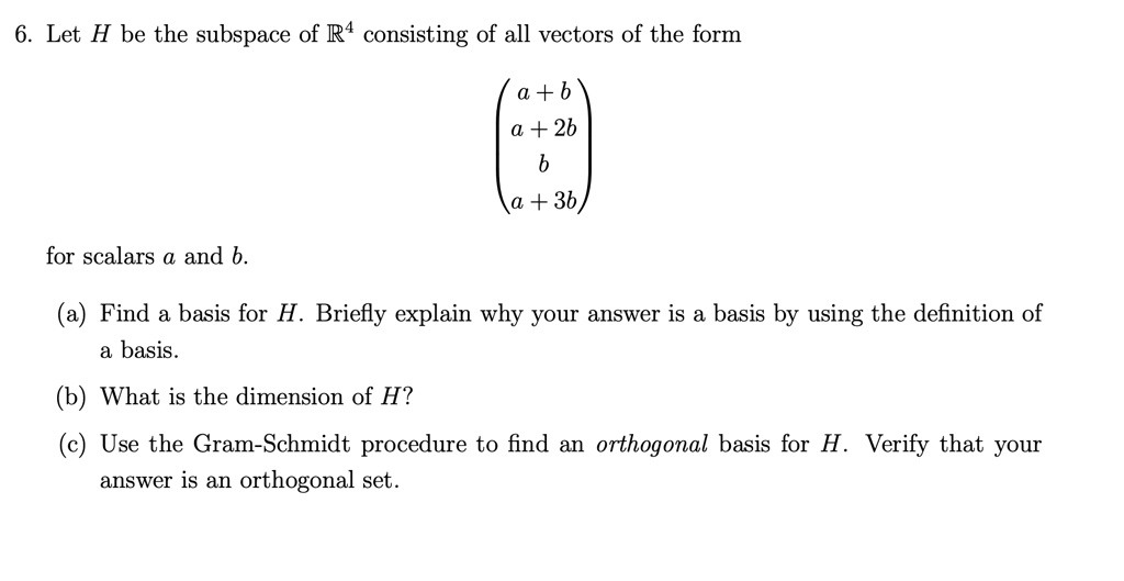 SOLVED: Let H be the subspace of R4 consisting of all vectors of the ...