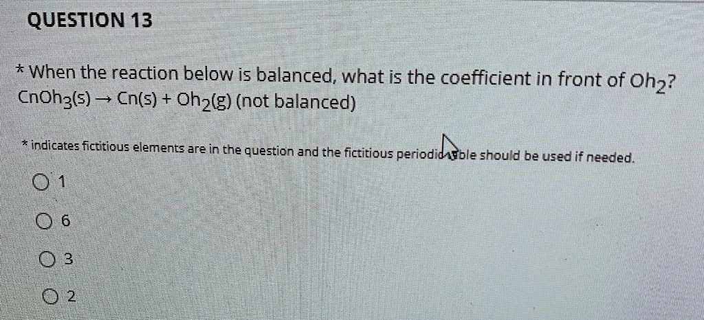 SOLVED: When the reaction below is balanced, what is the coefficient in ...