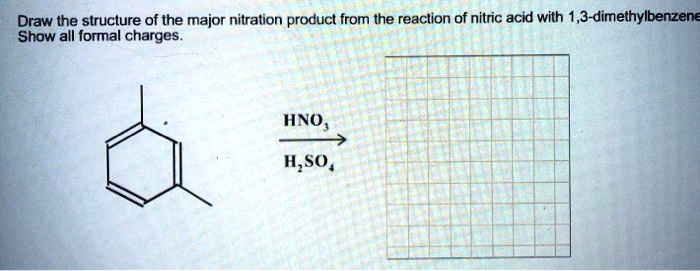 draw the structure of the major nitration product from the reaction of ...