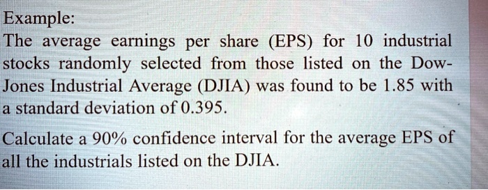 SOLVED: Example: The average earnings per share (EPS) for 10 industrial ...