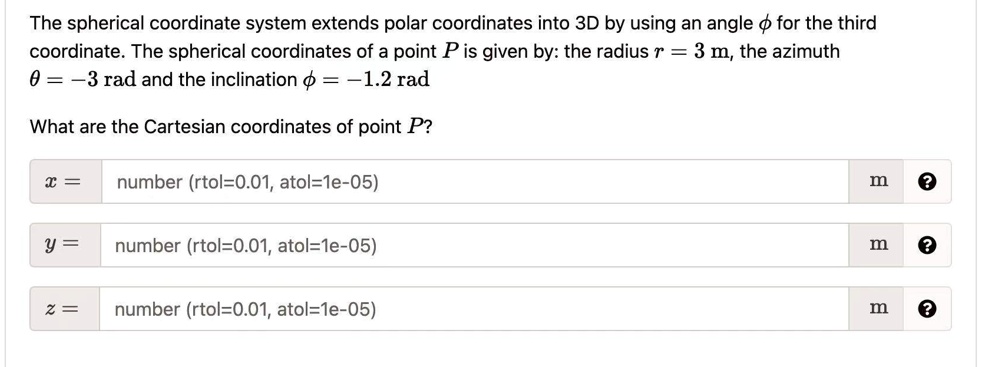 SOLVED: The spherical coordinate system extends polar coordinates into ...