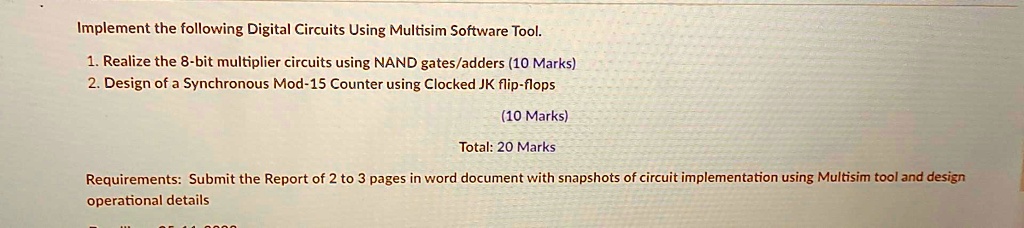 Implement the following Digital Circuits Using Multisim Software Tool. 1.Realize the 8-bit ...