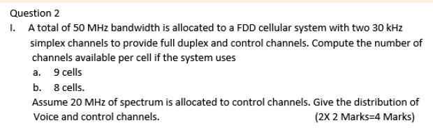 Question 2 I. A total of 50 MHz bandwidth is allocated to a FDD ...