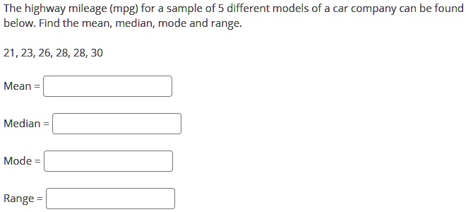 [GET ANSWER] the highway mileage mpg for sample of 5 different models ...