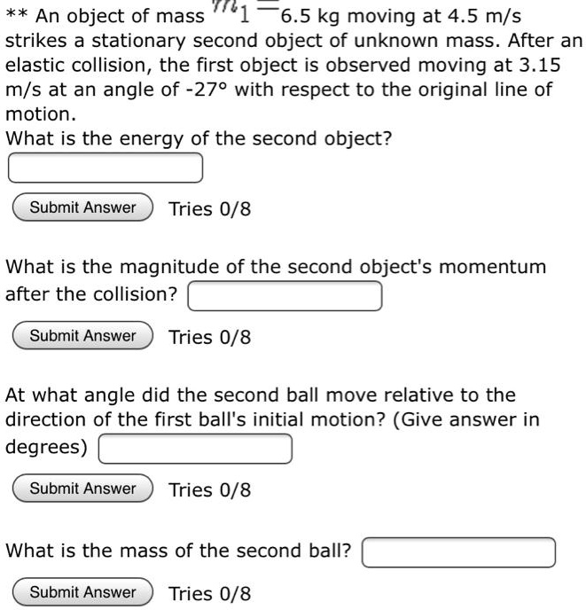 an object of mass 1 65 kg moving at 45 ms strikes stationary second ...
