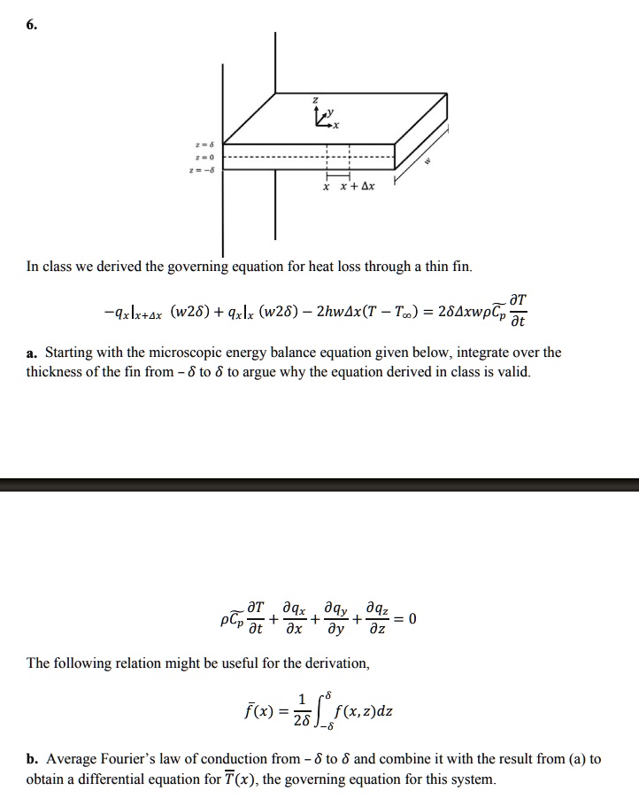 SOLVED: 6. + In class we derived the governing equation for heat loss ...